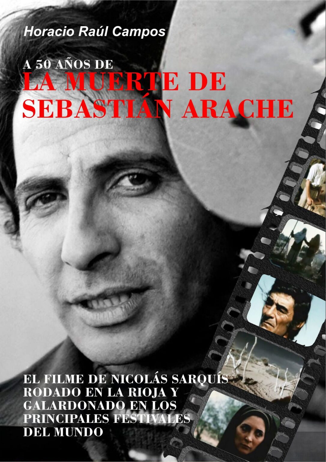 Publican el libro “A 50 años del filme La muerte de Sebastián Arache y ...